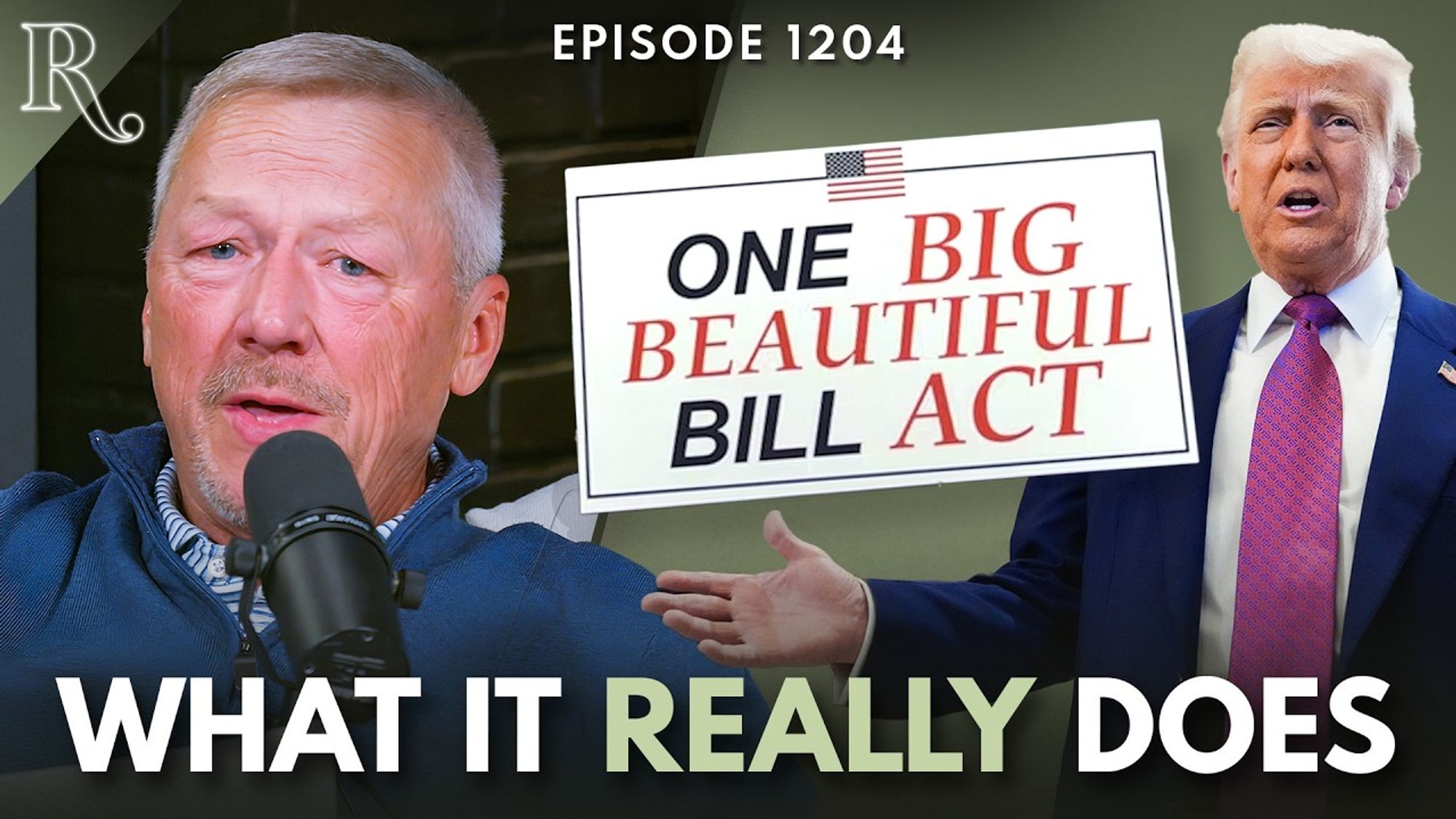 The Truth About Trump's One Big Beautiful Bill | Ep 1204 - Conservative ...