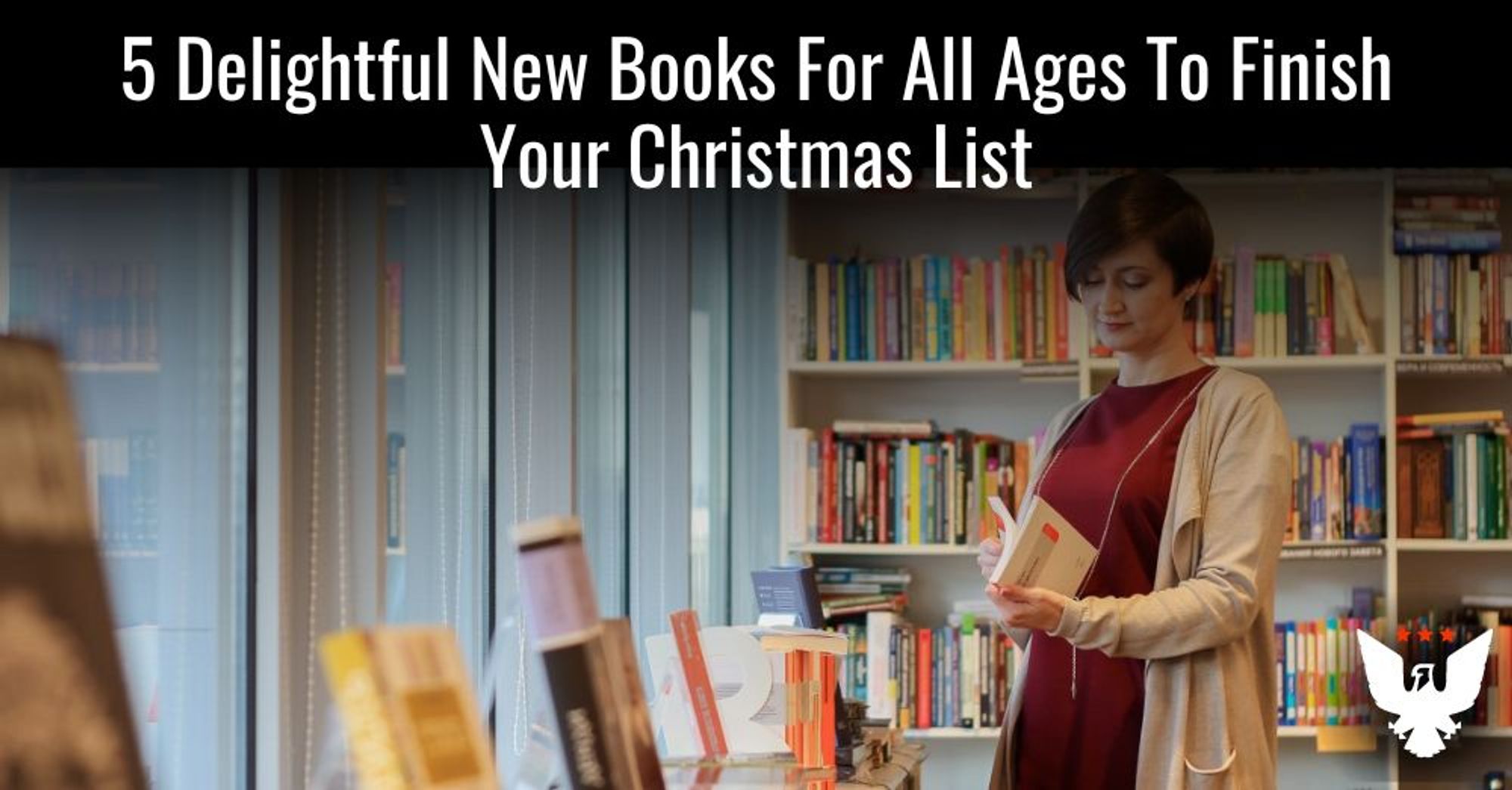5 Delightful New Books For All Ages To Fill Out Your Christmas Gift ...